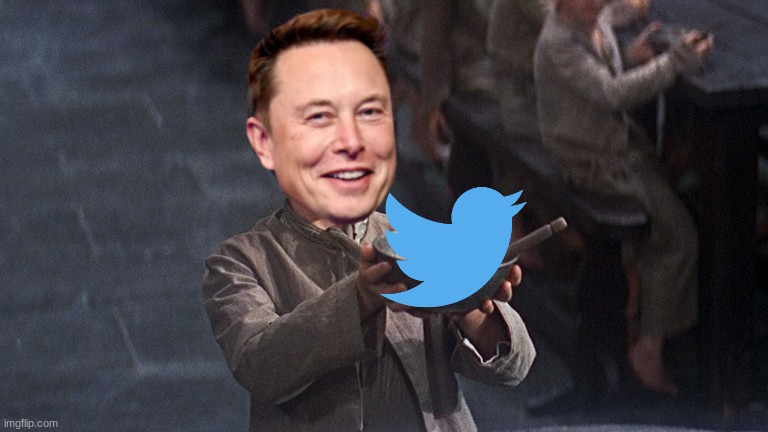 Elon Musk bought twitter - Imgflip
