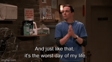 Worst Day Of Sheldon’s Life (Reaction Gif for whoever needs if) - Imgflip