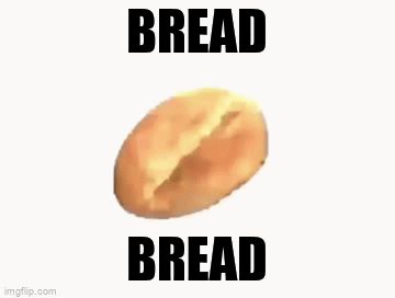 BREAD - Imgflip