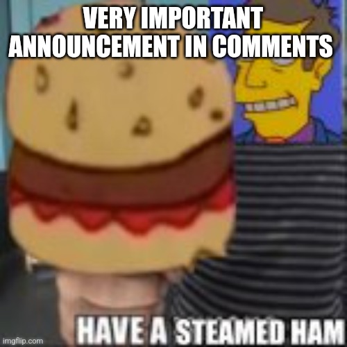 Have a steamed ham - Imgflip