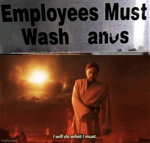 Image tagged in i will do what i must - Imgflip