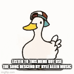 proof that shuba duck works with any song - Imgflip