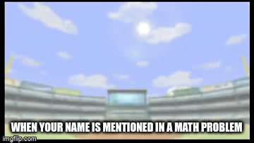 math be like - Imgflip
