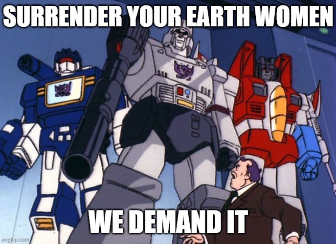 As aliens go, the Decepticons could have been a lot worse - Imgflip