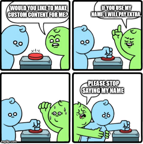 Every Time You Push This Button - Imgflip