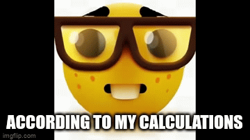 Calculation nerd - Imgflip