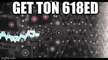 GET TON 618ED! - Imgflip