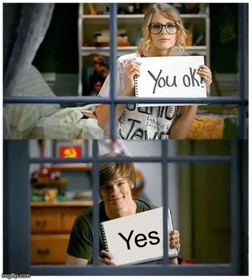 Taylor Swift You Ok - Imgflip