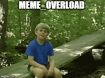 Thanks MEME_OVERLOAD for a chance at making good memes - Imgflip