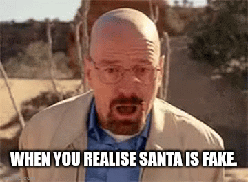 Santa is fake. - Imgflip