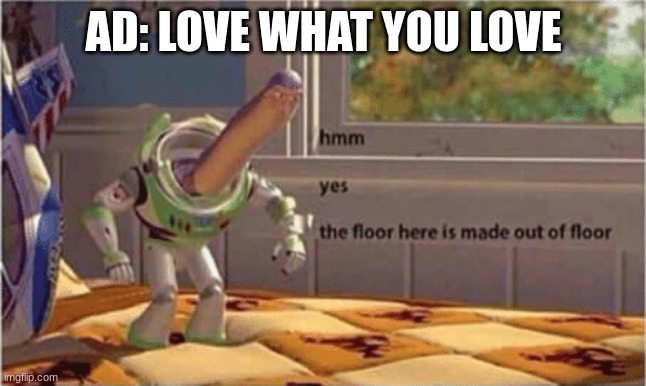 hmm yes the floor here is made out of floor - Imgflip