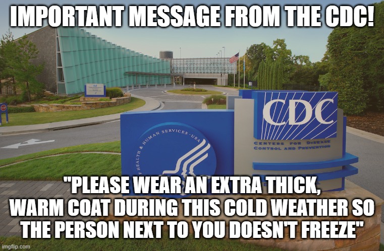 CDC Center for Disease Control where doctors try to help us - Imgflip