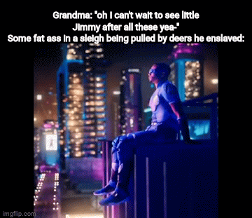 Grandma got ran over by a reindeer - Imgflip