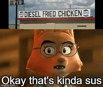 Diesel fried chicken??? - Imgflip