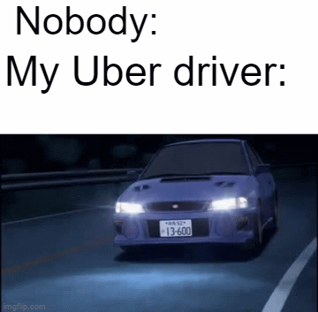 Start uber driver meme trend - Imgflip