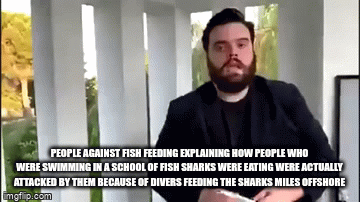 They actually got feeding sharks banned in Florida with that reasoning...thats Florida for ya ...