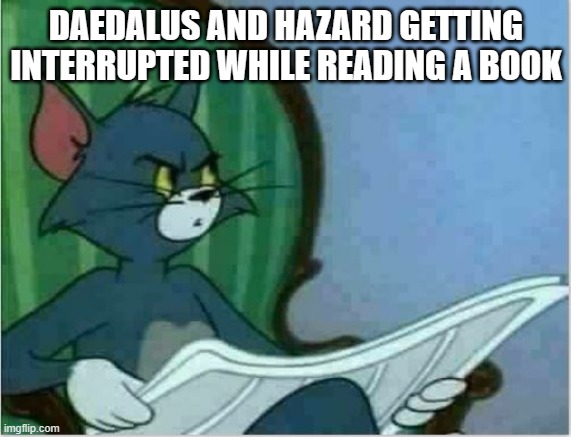 Interrupting Tom's Read - Imgflip