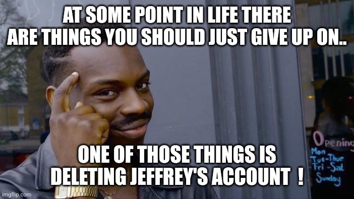 Jeffrey's tip of the day.. - Imgflip