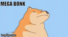 MEGA BONK uwu - Imgflip