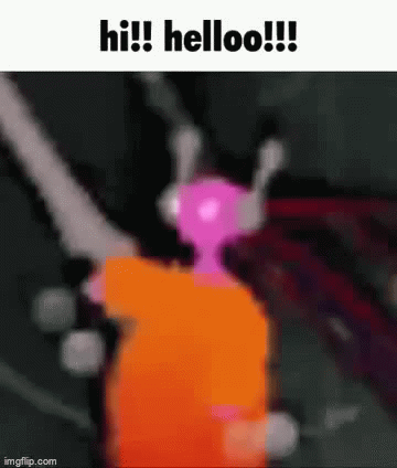 hi!! helloo!!! - Imgflip