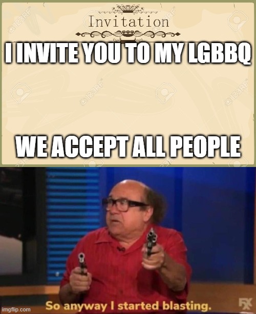 Image tagged in invitation,so anyway i started blasting - Imgflip