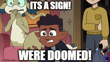 Its a Sign! We're Doomed! - Imgflip