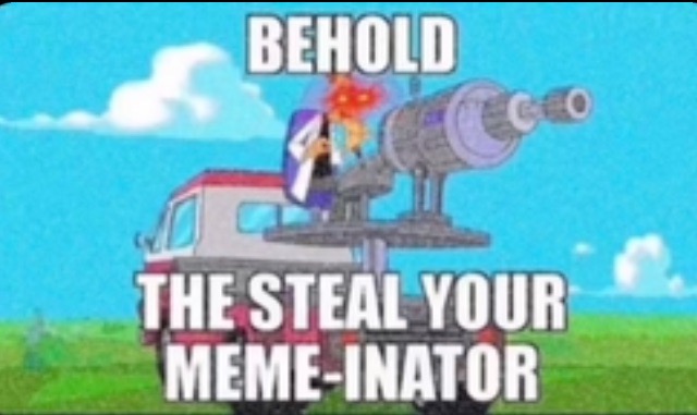 steal your meme-inator Blank Template - Imgflip