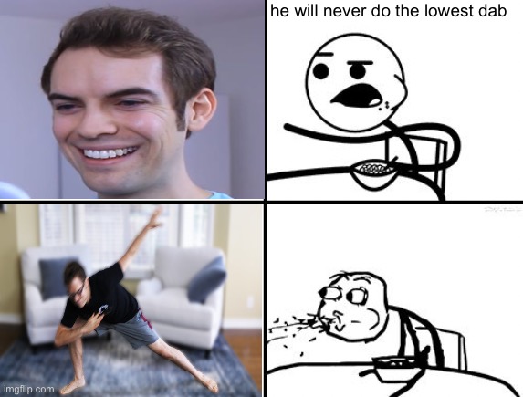 He will never - Imgflip