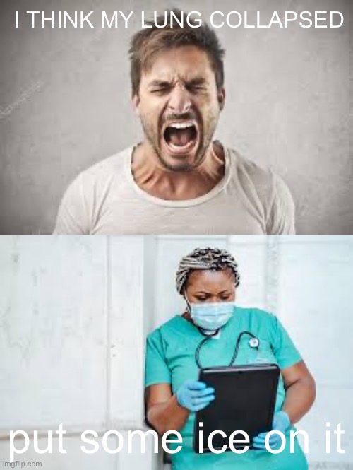 school nurses be like - Imgflip