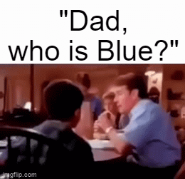 "Dad, what is ___" - Imgflip