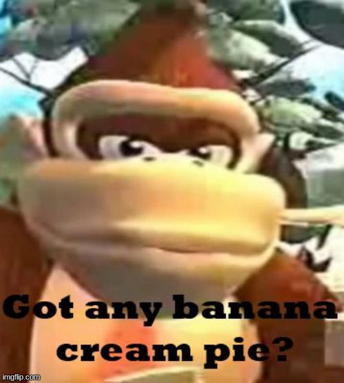 DK wants to shower it - Imgflip