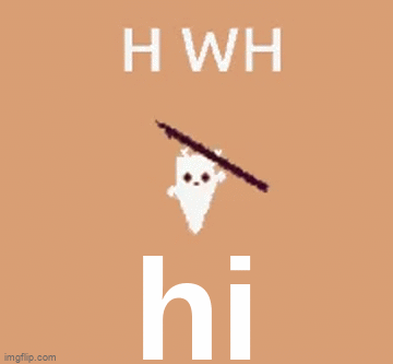 h wh - Imgflip