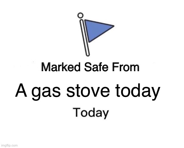 Marked Safe From Meme - Imgflip