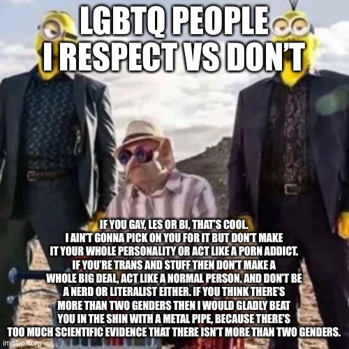 No arguments. This is how I genuinely feel. - Imgflip