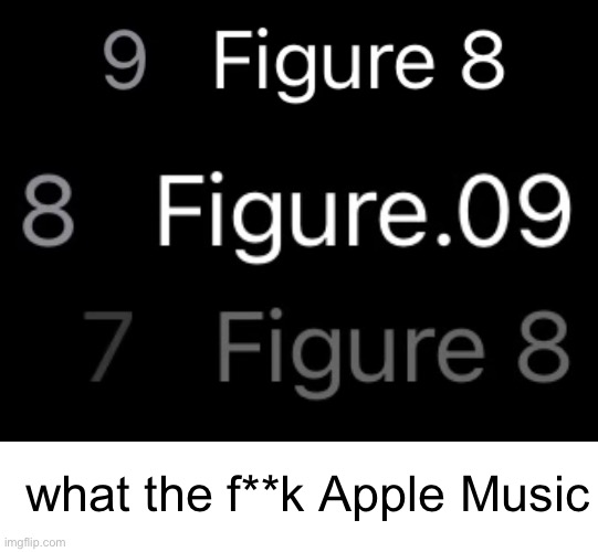 Apple Music just be weird sometimes - Imgflip