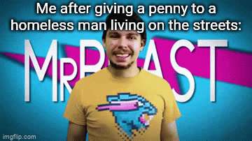 MR. BEAST!!!!! - Imgflip