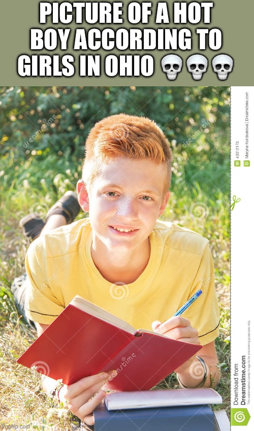 Girls in Ohio think he's hot - Imgflip