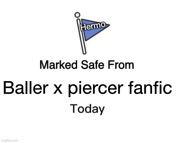 Marked Safe From Meme - Imgflip