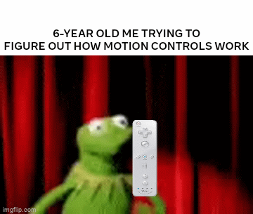 friggin motion controls... - Imgflip