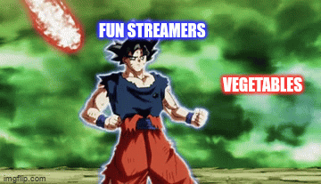 Fun streamers - Imgflip