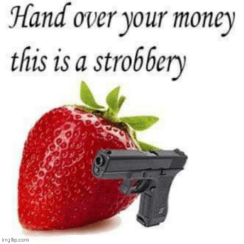 Straw berry - Imgflip