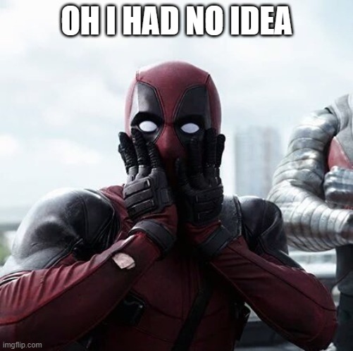 Deadpool Surprised Meme - Imgflip