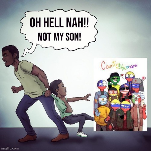 cringy ass country humans - Imgflip