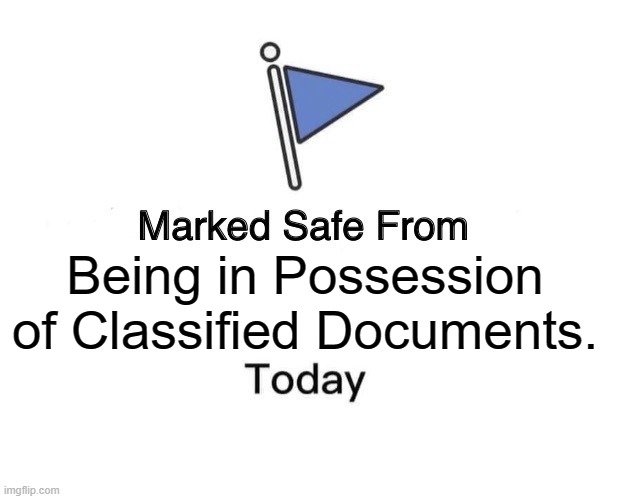 Marked Safe From Meme - Imgflip