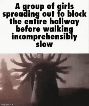 i'm a fast walker so it pisses me off - Imgflip