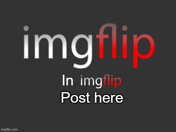 Imgflip_In_Imgflip Memes & GIFs - Imgflip