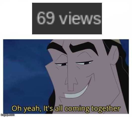 Oh yeah, it's all coming together - Imgflip