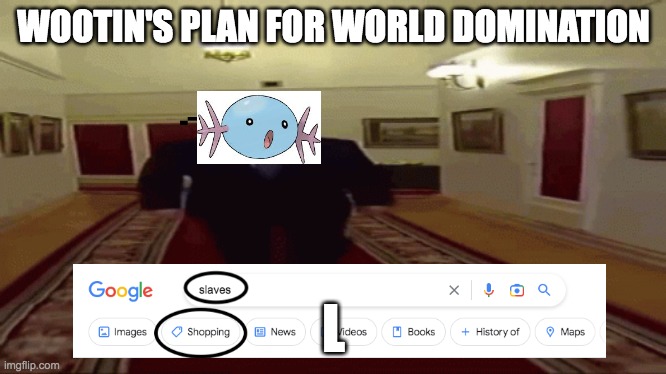 Wootins plan - Imgflip