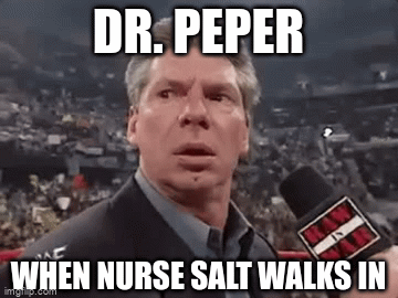 Nurse salt - Imgflip