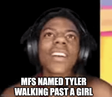 Tyler? - Imgflip